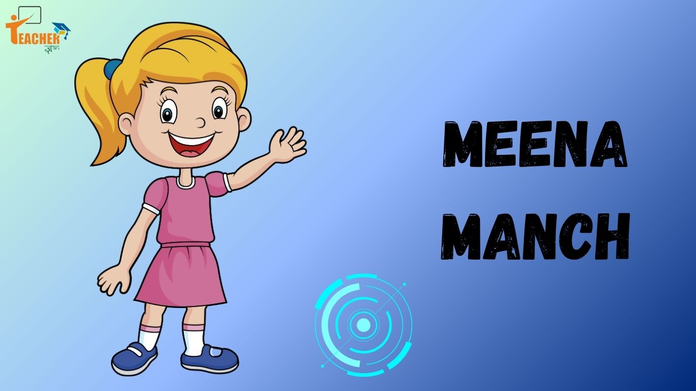 Meena Manch – Formation in School