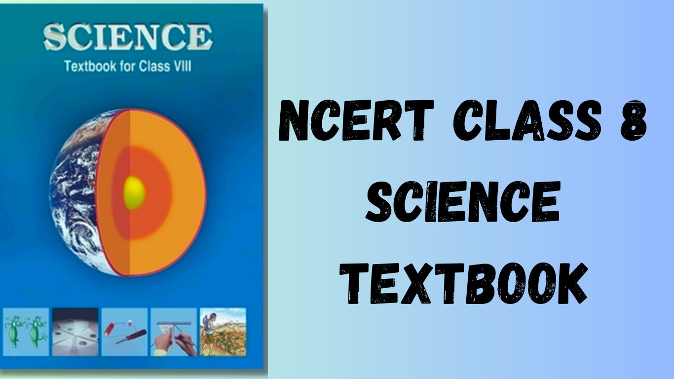NCERT Class 8 Science Textbook